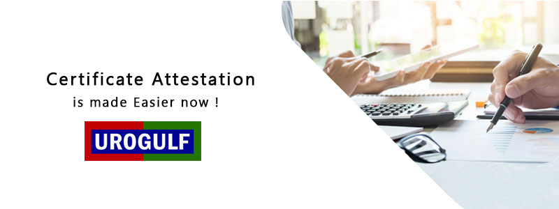 Certificate Attestation Services | Document Attestation | Urogulf